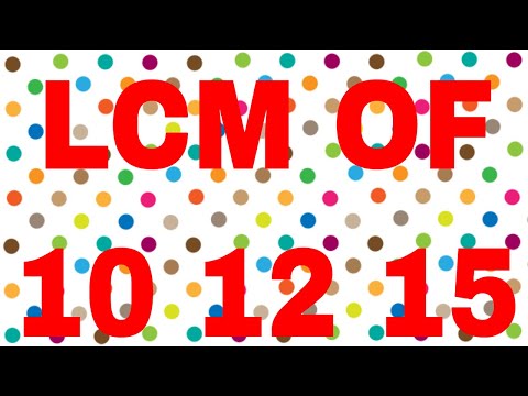 LCM of 10 12 15
