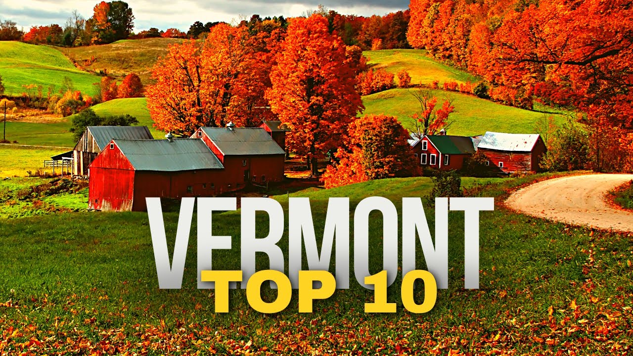 10 Best Places to Visit in VERMONT 2026 | US Travel Guide
