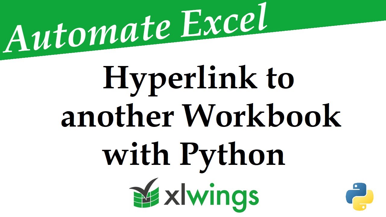 HYPERLINK Multiple Excel Workbooks Using Python xlwings!
