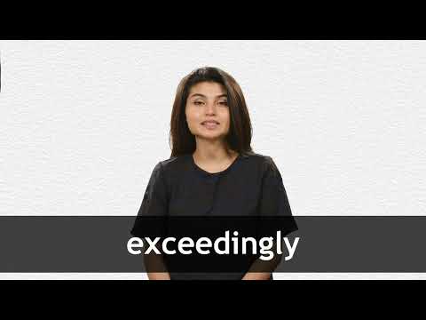 EXCEEDINGLY——含义、同义词和翻译| 柯林斯英语词典资源