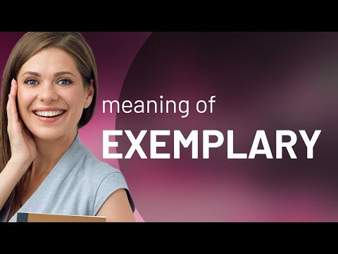 Unlocking the Phrase "Exemplary"
