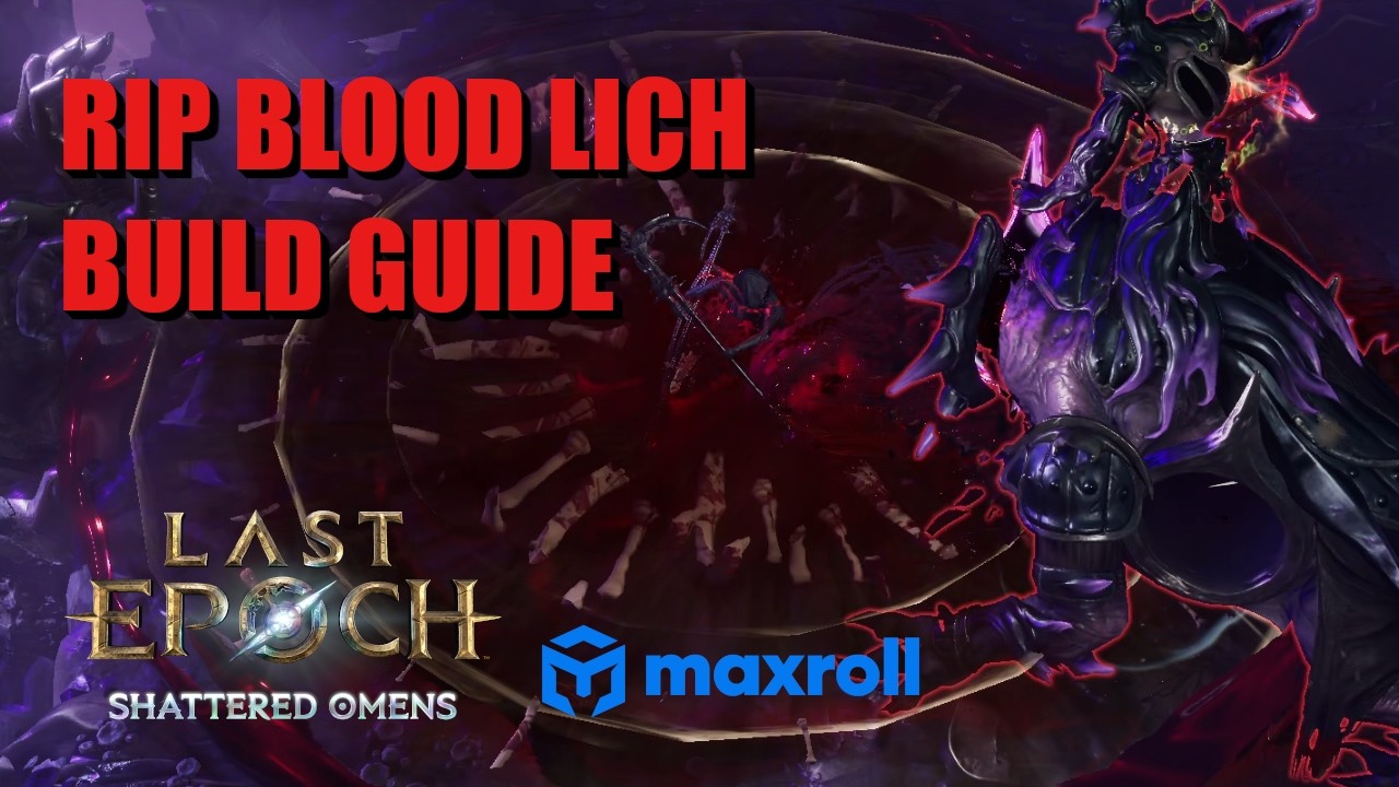 Rip Blood Lich Guide for Last Epoch Season 4 | Maxroll.gg