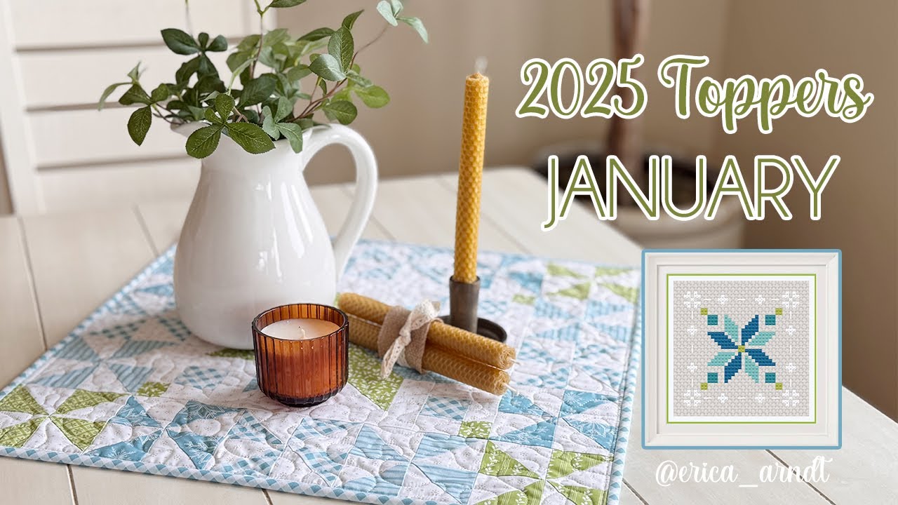 2025 Table Topper Quilty and Stitchy Series! (January)