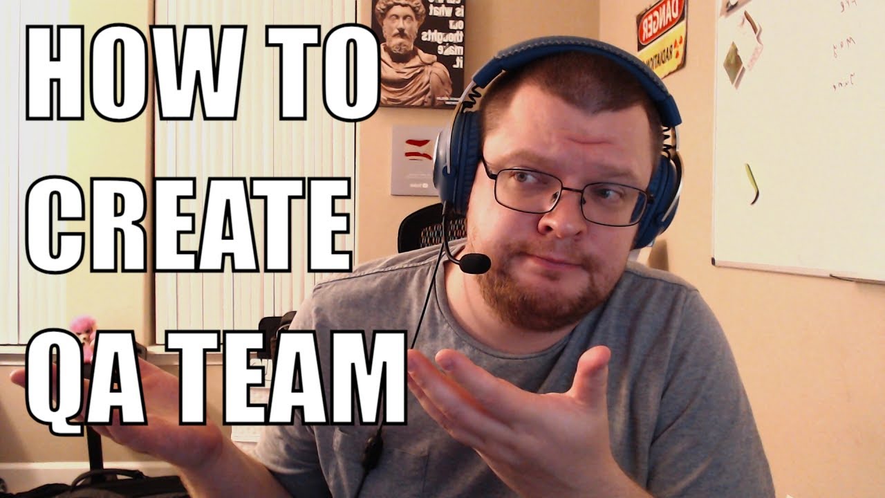 How to Create QA Team and Quality Assurance Processes