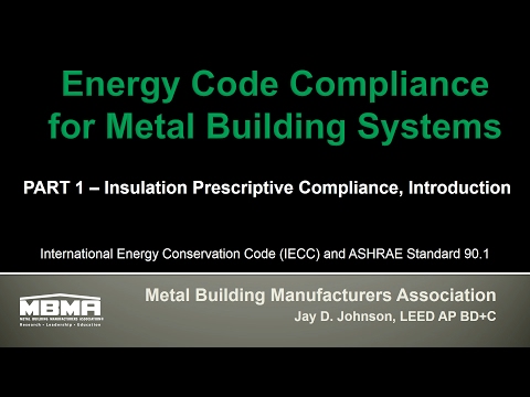 Energy Code Compliance for Metal Building Systems Part 1