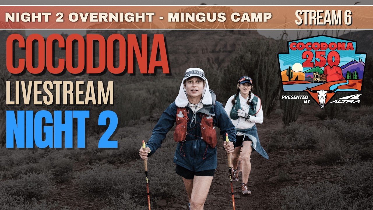 2026 Cocodona Livestream Day 2 | Overnight at Mingus Camp | Stream 6