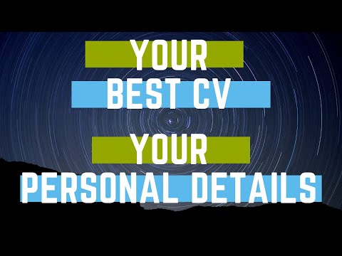 Your CV. Writing the 'Personal Details' section (with example)