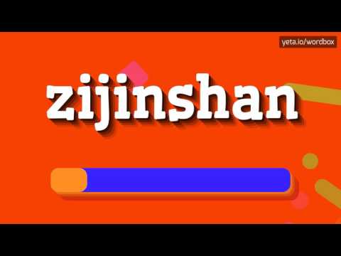 ZIJINSHAN - HOW TO PRONOUNCE IT!?
