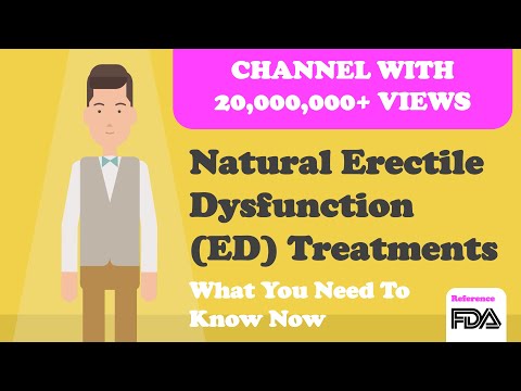 Natural Erectile Dysfunction (ED) Treatments - What You Need To Know