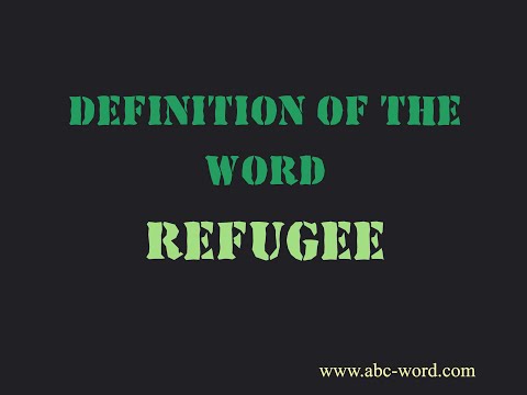 Definition of the word "Refugee"