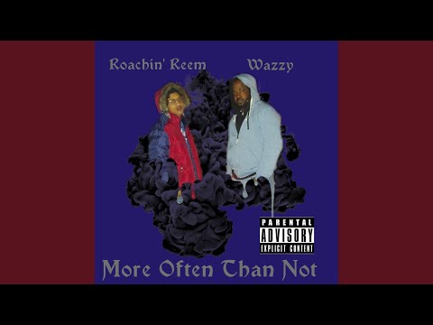 More Often Than Not (feat. Roachin' Reem)