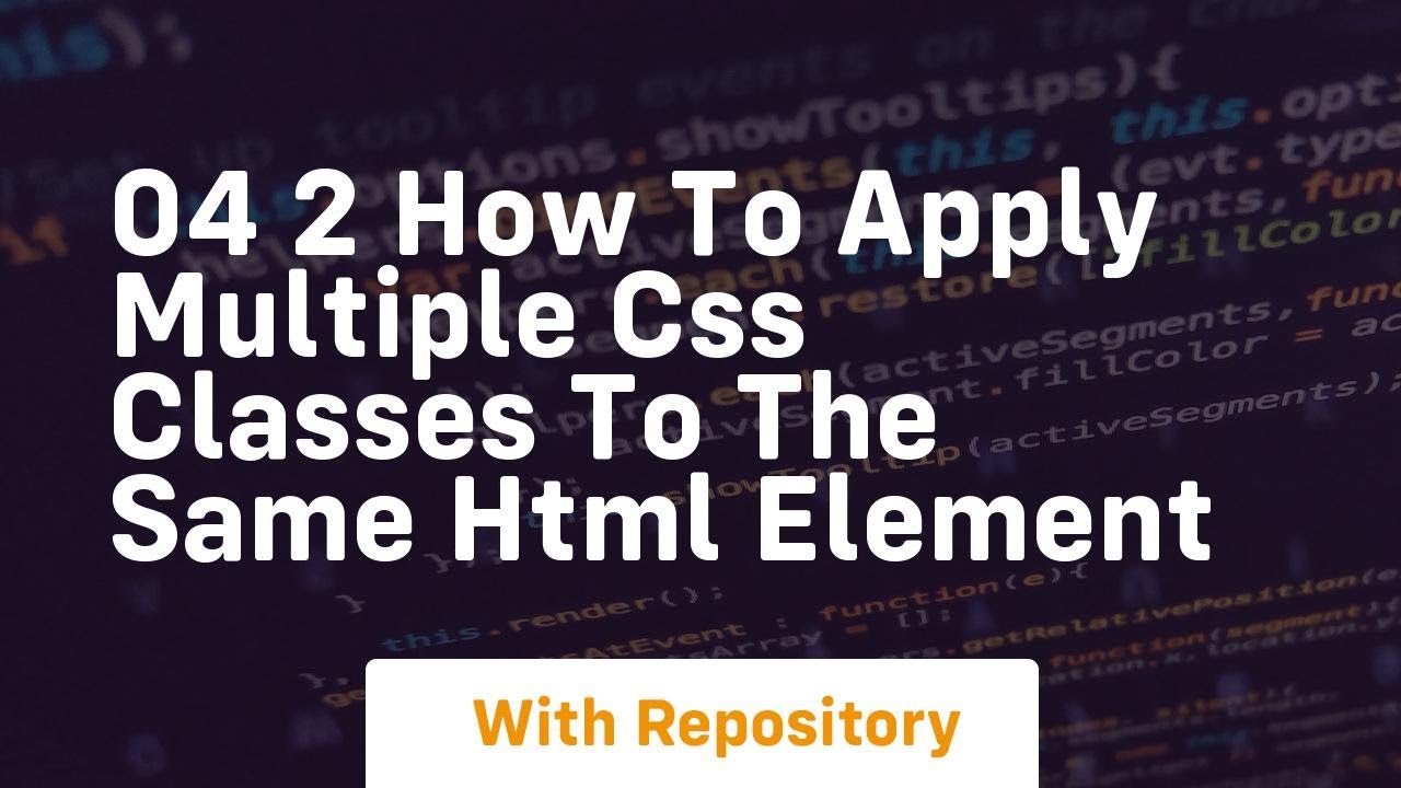 04 2 how to apply multiple css classes to the same html element
