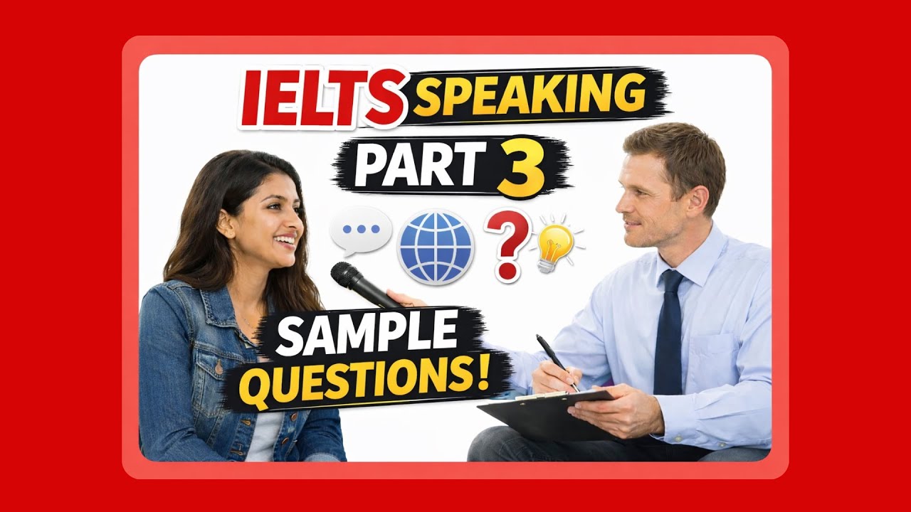 IELTS Speaking Part 3 Sample Questions