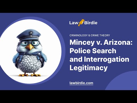 Mincey v. Arizona: Police Search and Interrogation Legitimacy - Essay Example