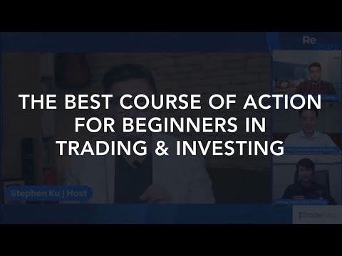 THE BEST COURSE OF ACTION FOR BEGINNERS IN TRADING AND INVESTING