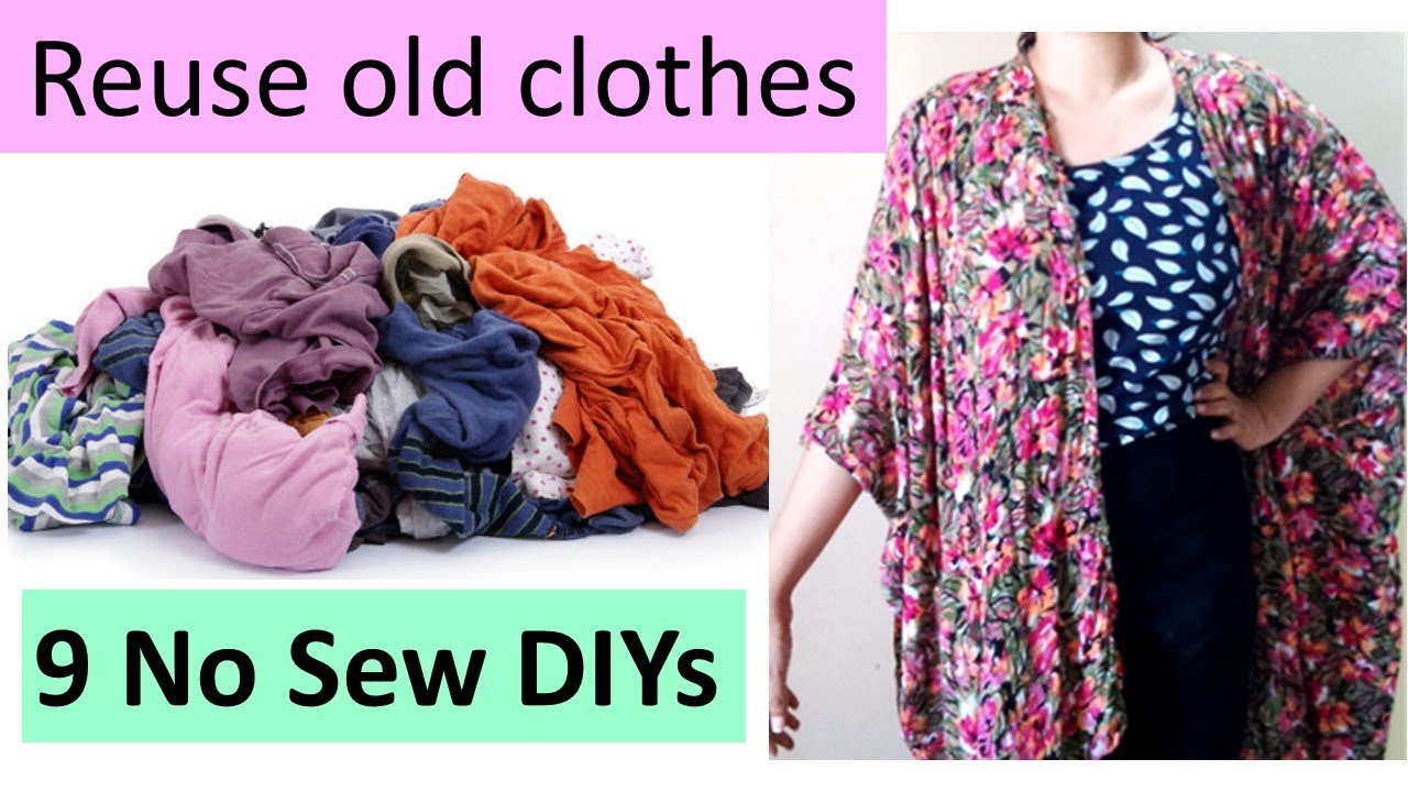 9 Creative ways to Reuse or Recycle old clothes by No Sew method @DIYPROCESSBYHEMA