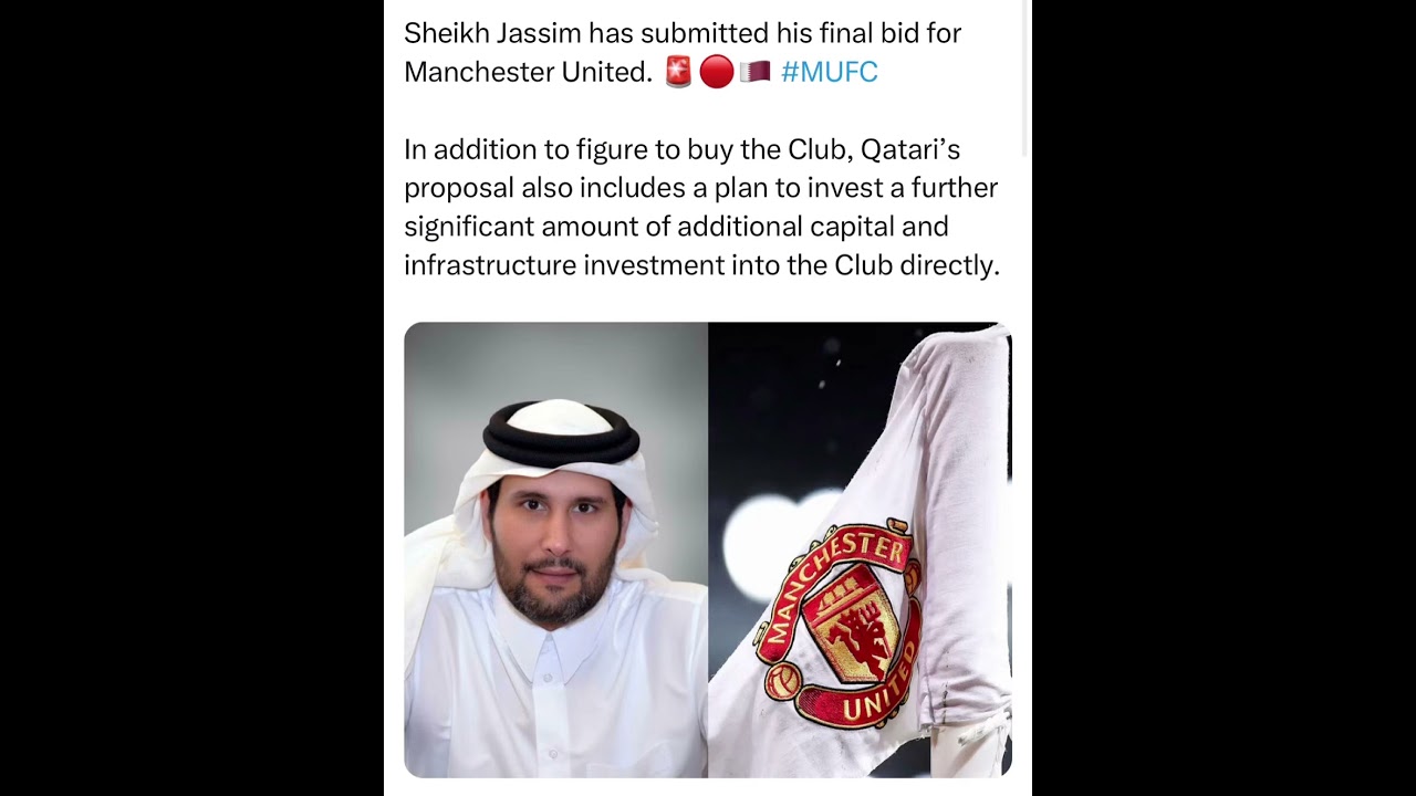 Sheikh Jassim has submitted his final bid forManchester United.
