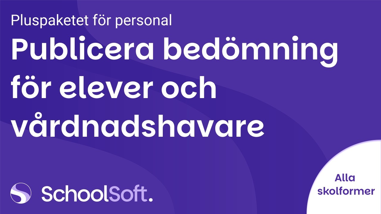 Publicera sammantagen bedömning för elever och vårdnadshavare (Alla skolformer)