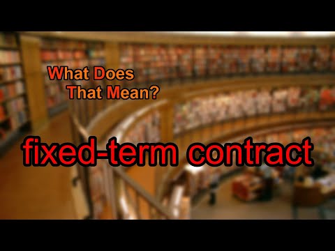 What does fixed-term contract mean?