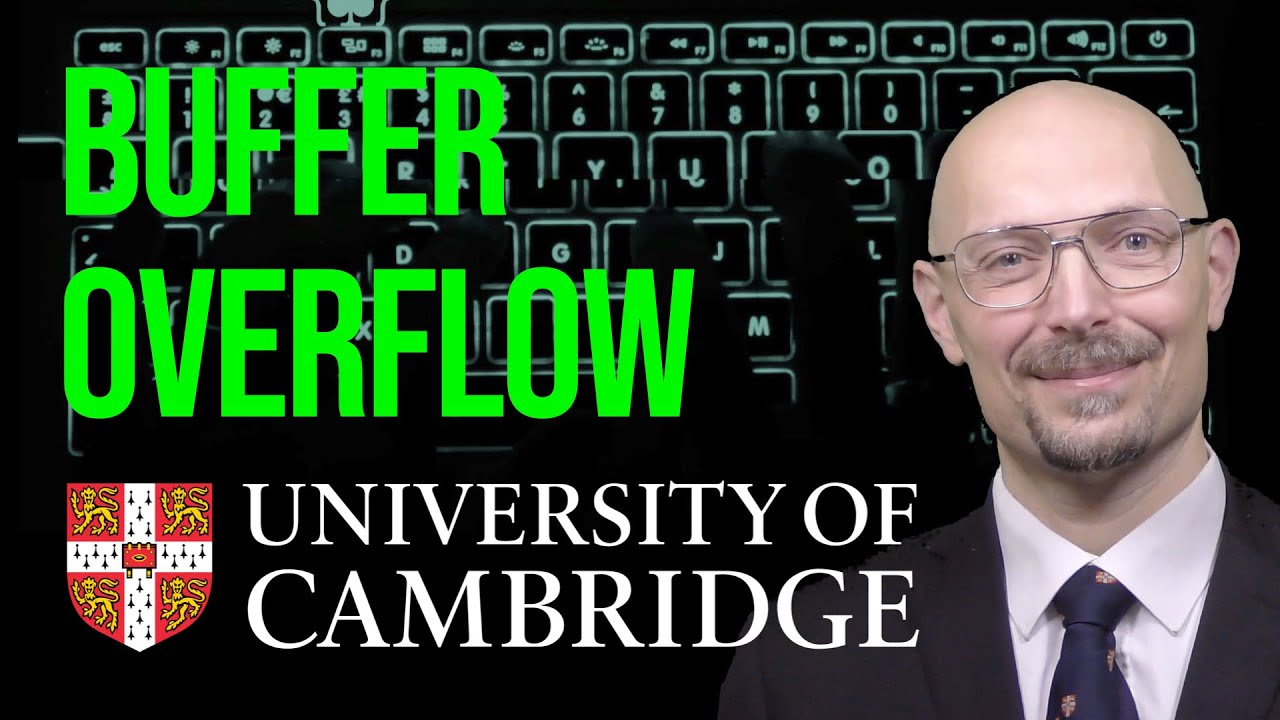 Buffer overflow: how do cybercriminals take over your computer? (security@cambridge)
