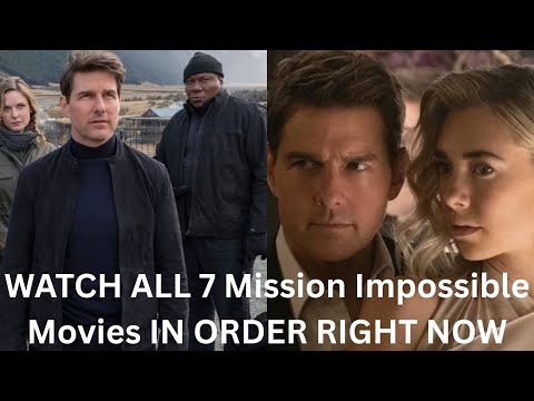 WATCH ALL 7 Mission Impossible Movies IN ORDER RIGHT NOW