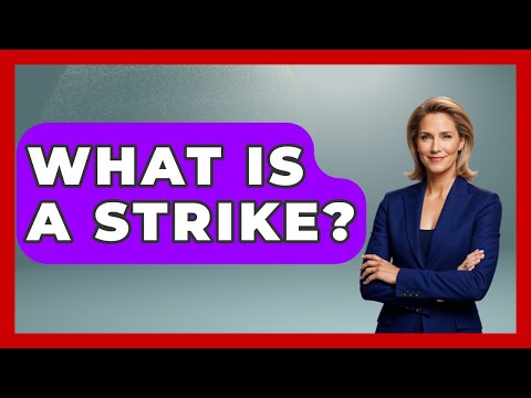 What Is A Strike? - Making Politics Simple