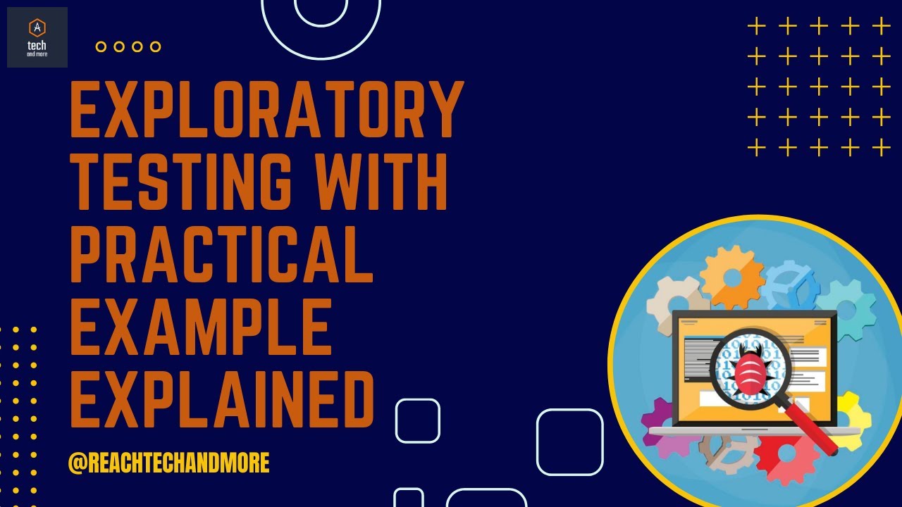 Understanding Exploratory Testing: A Practical Example