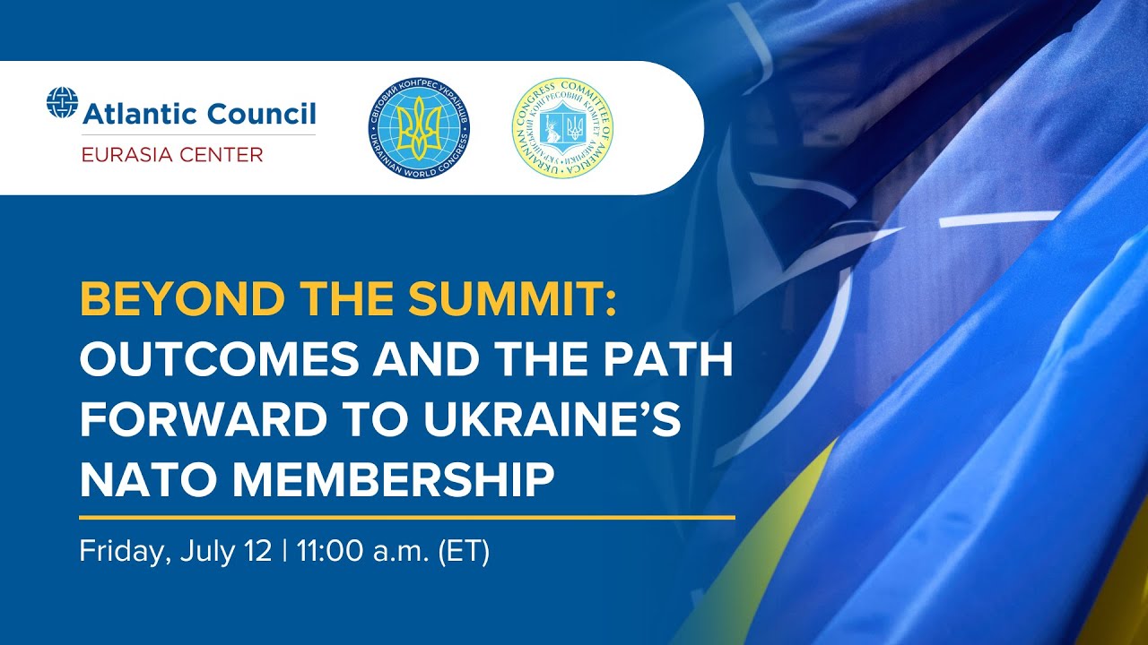 Beyond the Summit: Outcomes and the path forward to Ukraine’s NATO membership