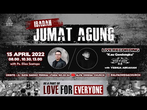 "Hukuman Bagi Kita Semua" -Ps. Elisa Soetopo ft Yeshua Abraham - AOC Online Srvc 15 Apr 2022 (08.00)