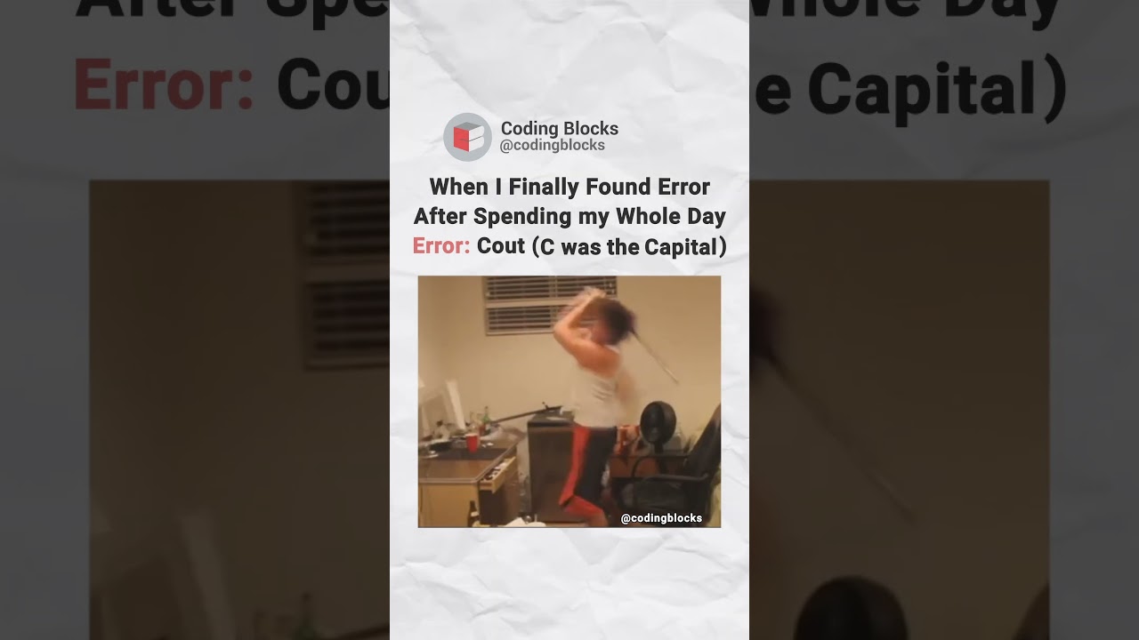 Whe you finally find an error  | Who else can relate | Coding Blocks! #code #codingblocks