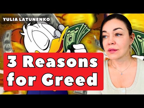3 Psychological Reasons for Greed | Why Are People Greedy? | Obsession with Material Things