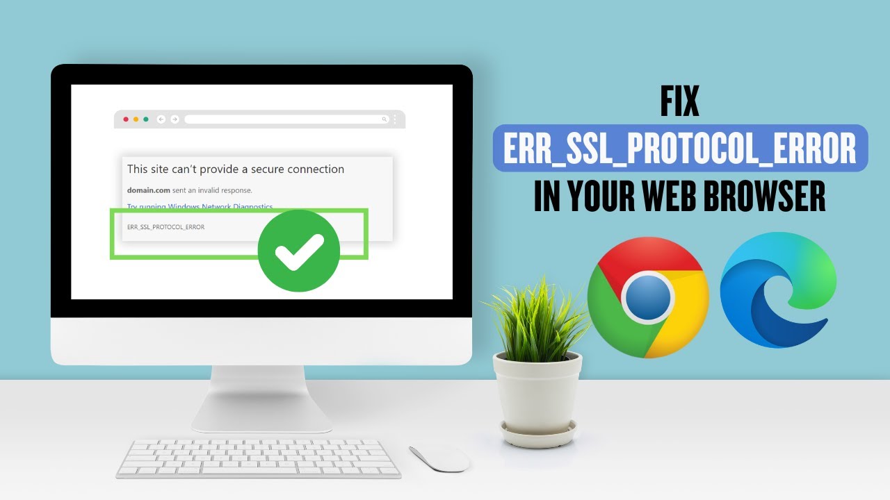 Fix ERR_SSL_PROTOCOL_ERROR in Your Web Browser! (2026)