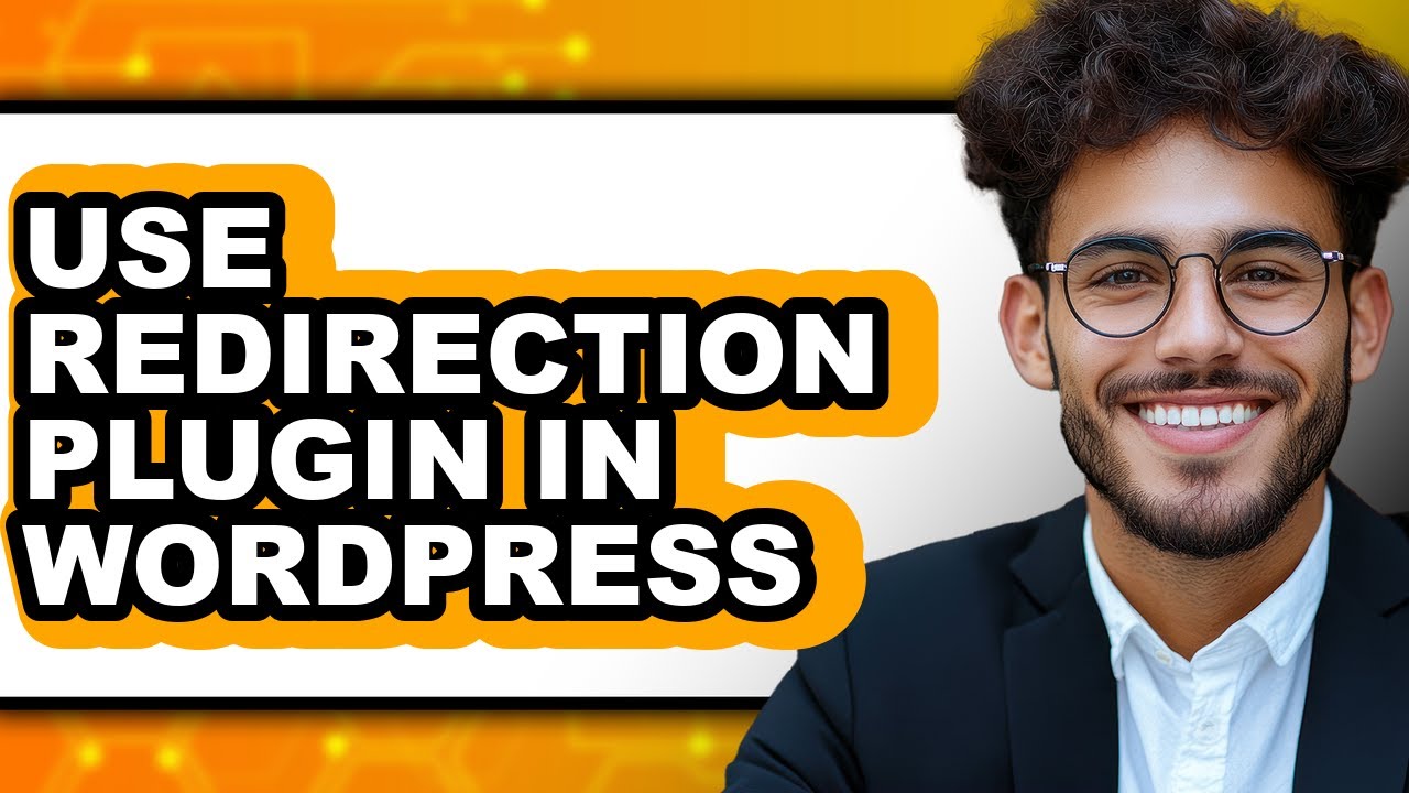 How to Use Redirection Plugin in WordPress 2025 - Easy Guide