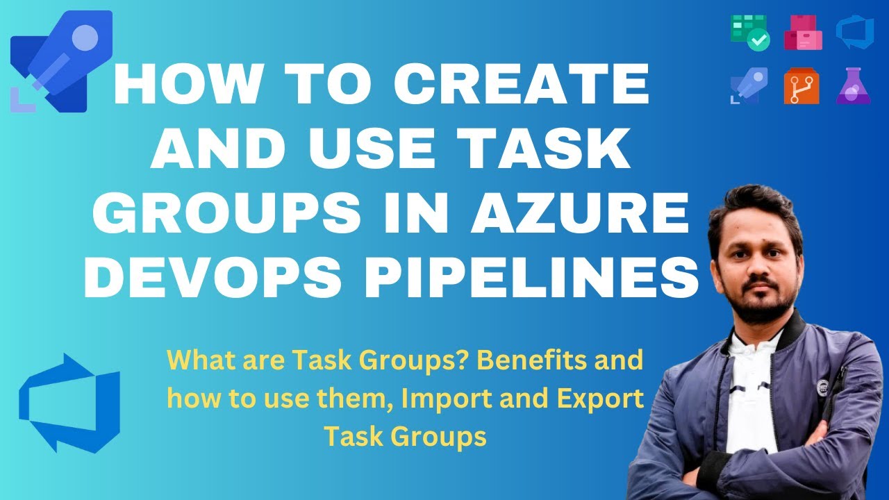 What is a task group in Azure DevOps? | How to create Task Groups and Integrate with CI/CD pipelines