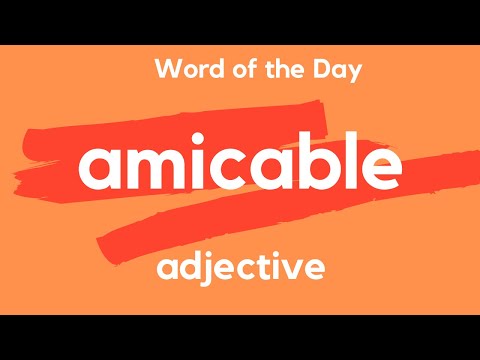 What does AMICABLE mean?