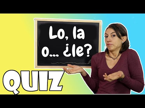 ¿Lo, la o le? ¿Puedes responder correctamente? | Objeto directo, Objeto indirecto en español