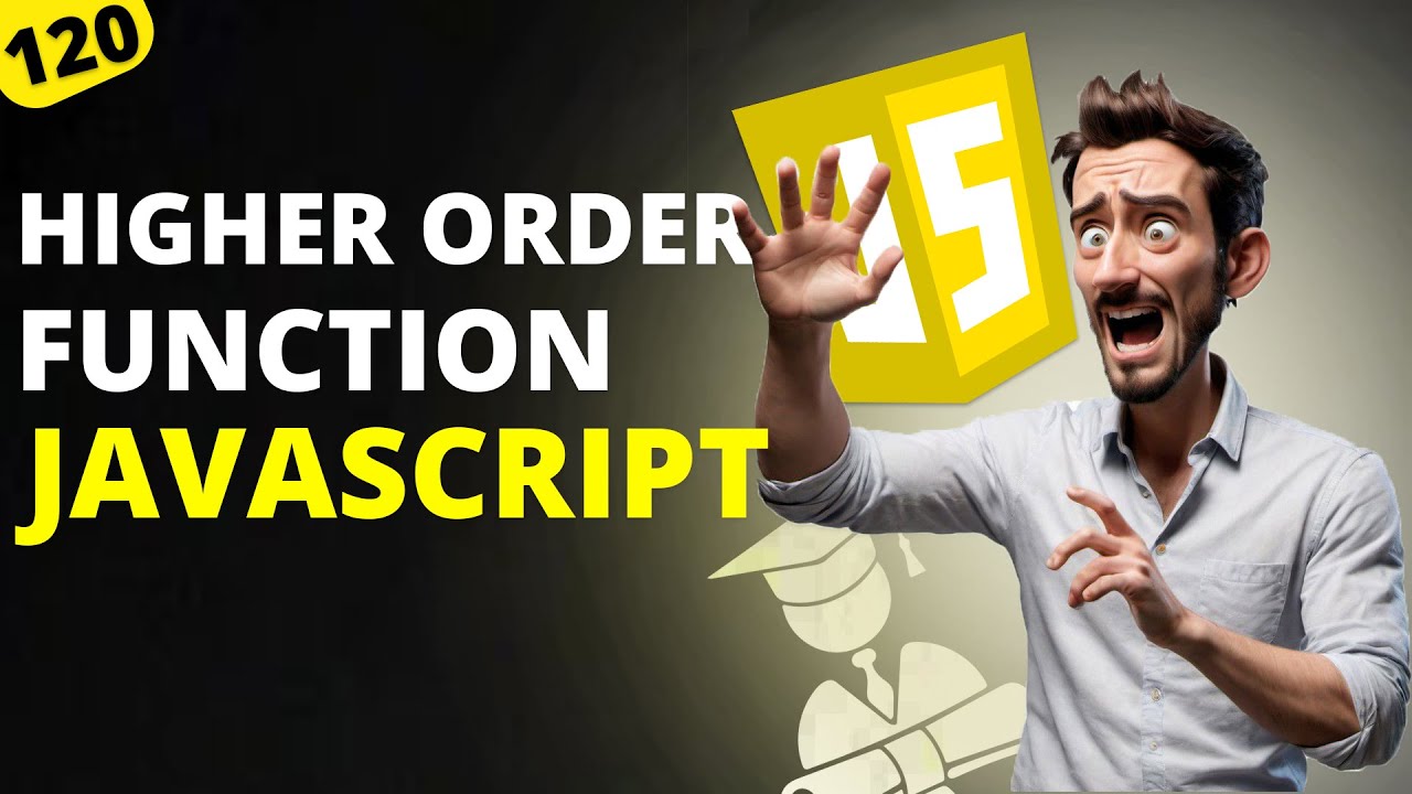 Higher Order Function in JS | JavaScript For Beginner |  MERN Stack Development Tutorials #120