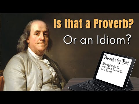 Proverb vs. Idiom | What's the Difference?