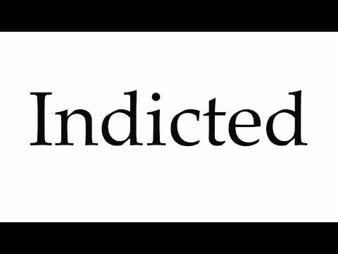 How to Pronounce Indicted