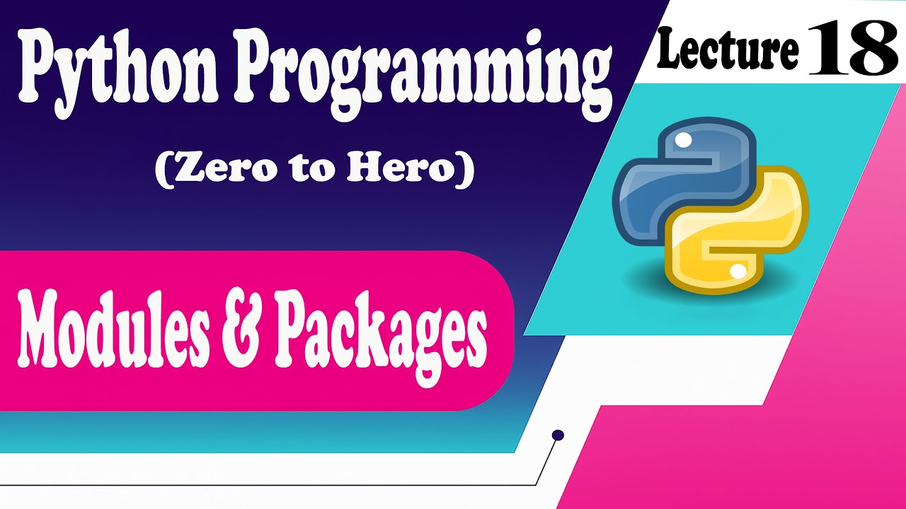 [Python 18]: Mastering Python Modules & Packages: Organizing Code Like a Pro