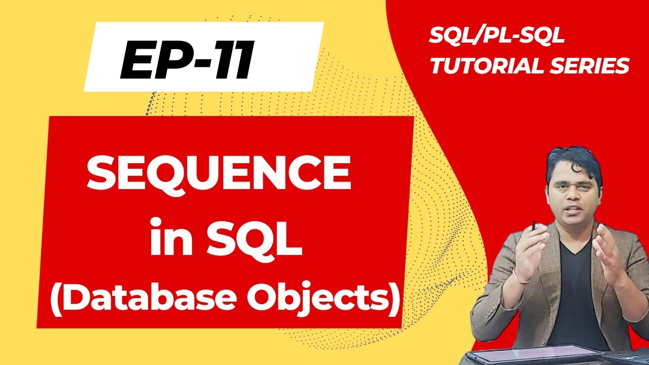 #11 Sequences in SQL | Database Objects | SQL/PL SQL Tutorial Series in Hindi