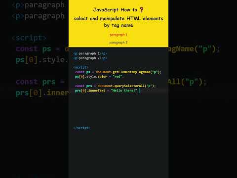 JavaScript how to ❓ select and manipulate HTML elements by tag name