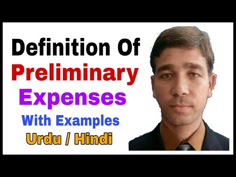 Explanation of Preliminary Expenses in Urdu Hindi ||The Education Forum