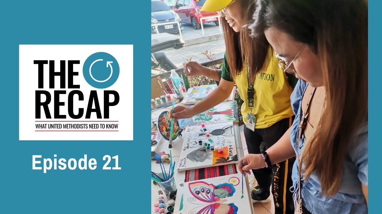 The Recap | Episode 21 | UMC.org
