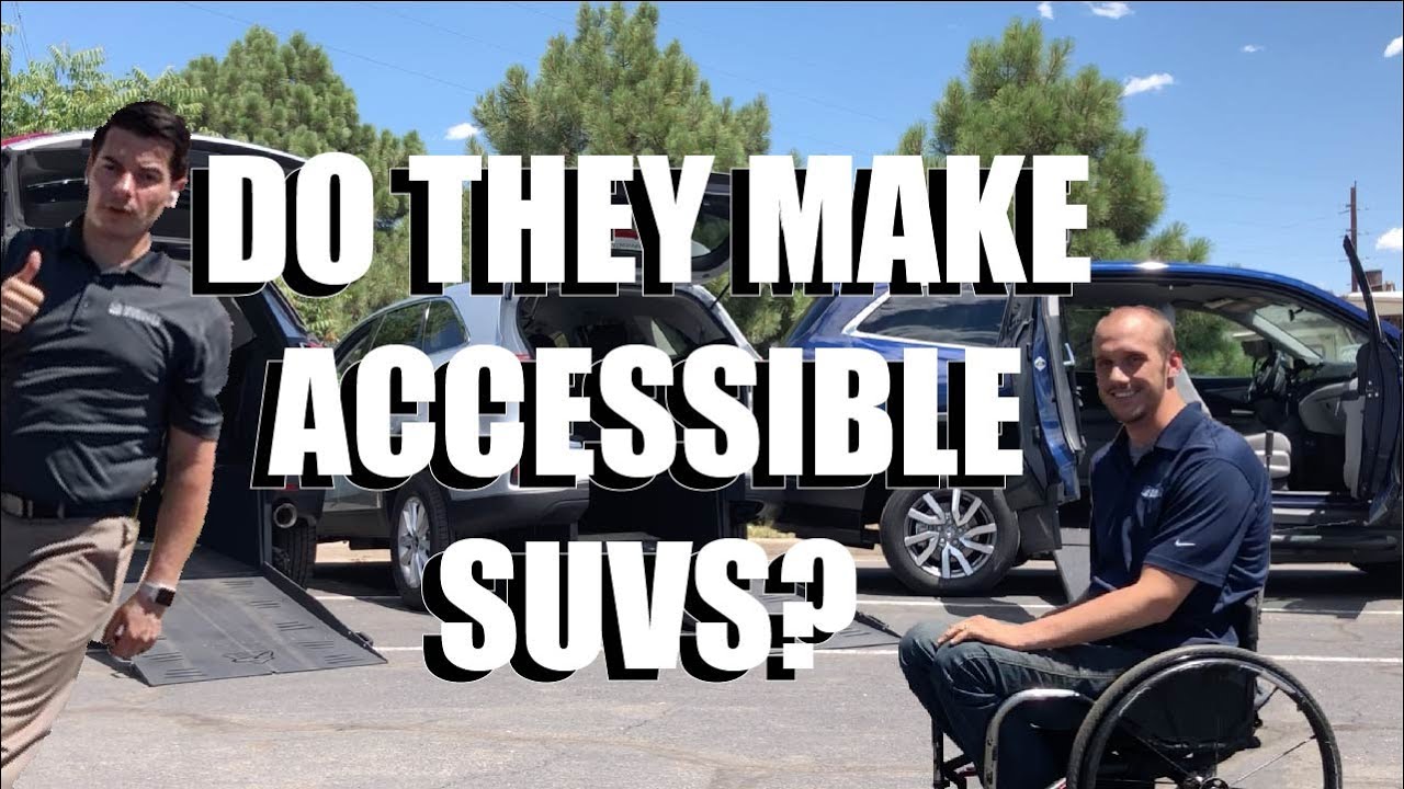 Do they make Accessible SUVs?