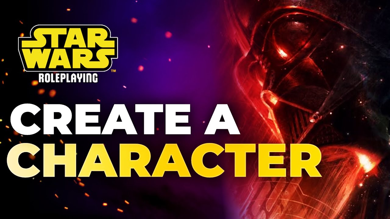 Character Creation: A Step by Step Tutorial | Star Wars RPG (Updated Version in Description)