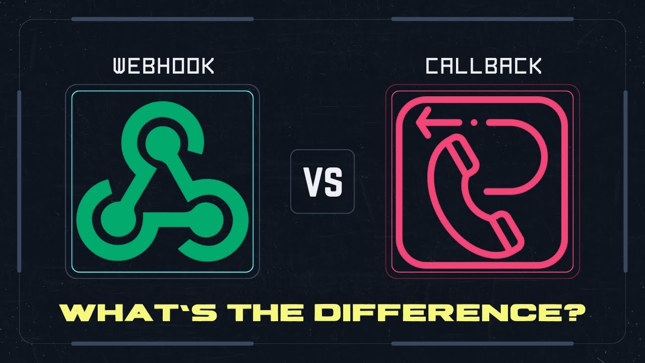 Webhook vs Callback