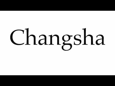 How to Pronounce Changsha