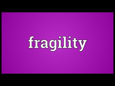 Fragility Meaning