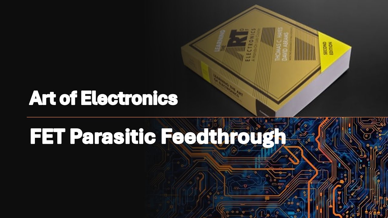 Understanding FET Signal Feedthrough When Switched Off - Art of Electronics Exercise 3.5